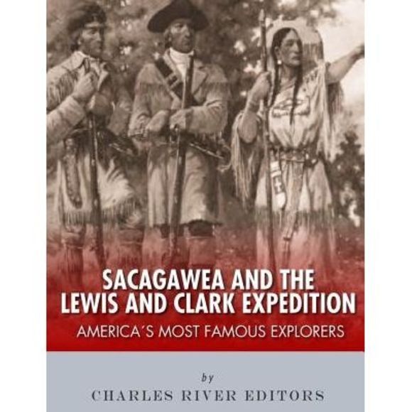 Charles River Editors | Other | Sacagawea And The Lewis Clark ...